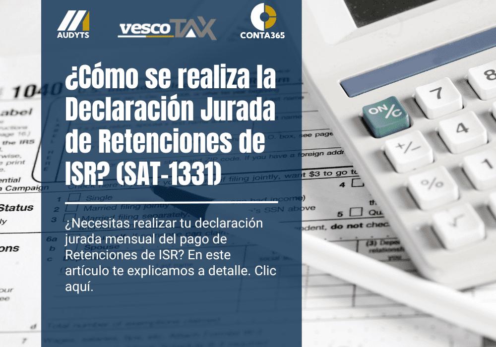 ¿Cómo se realiza la Declaración Jurada de Retenciones de ISR? (SAT-1331)
